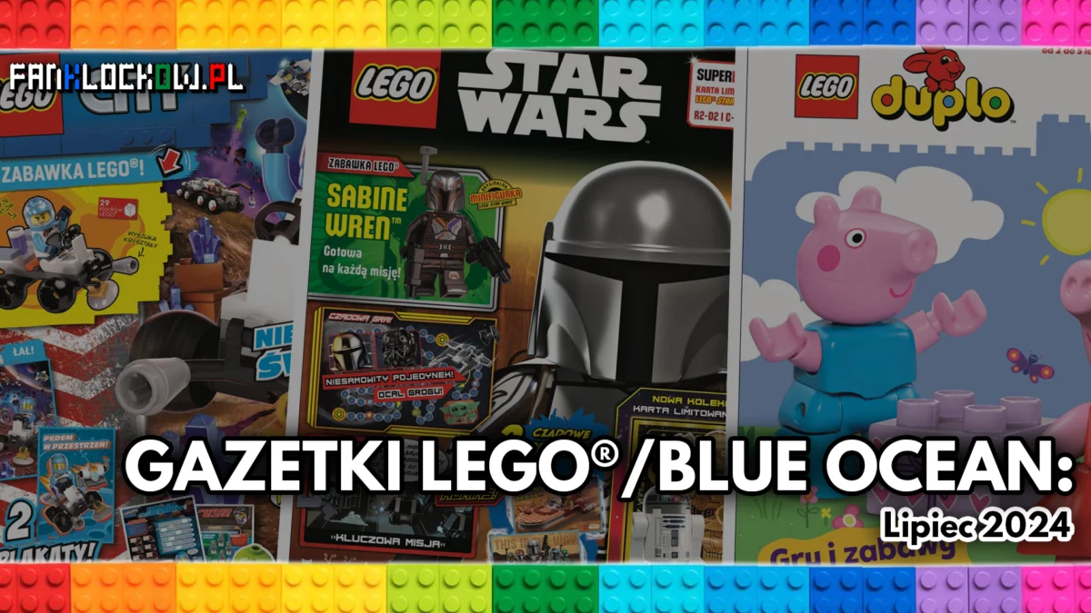 Zapowiedzi LEGO®/BlueOcean: gazetki na lipiec 2024 - FanKlocków.pl